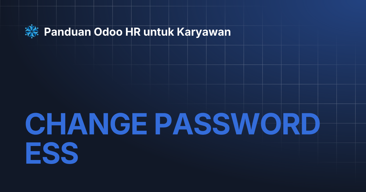 CHANGE PASSWORD ESS | Panduan Odoo HR untuk Karyawan